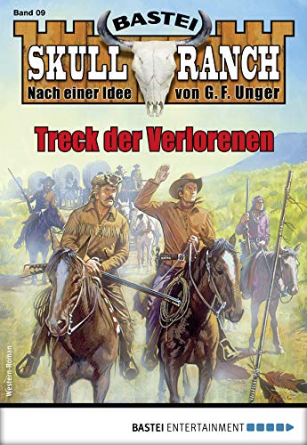Skull-Ranch 9 - Western: Treck der Verlorenen (Skull Ranch) eBook ...