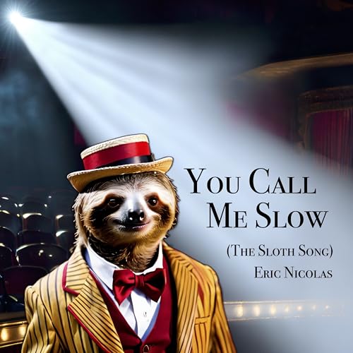 Amazon Music - Eric NicolasのYou Call Me Slow (The Sloth Song) - Amazon ...
