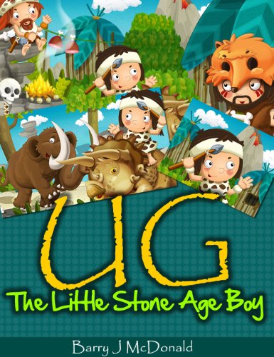 Ug The Little Stone Age Boy - (Rhyming Children's Picture Book) eBook ...
