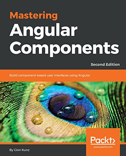 Amazon.com: Mastering Angular Components: Build component-based user interfaces using Angular ...
