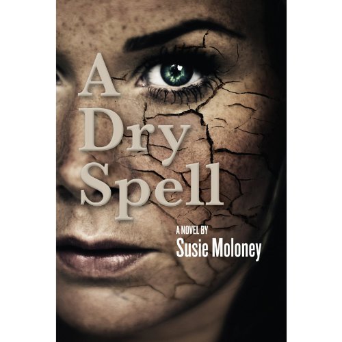 A Dry Spell (Audio Download): Susie Moloney, Alice Barrett Mitchell ...
