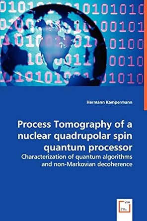 Amazon.com: Process Tomography of a nuclear quadrupolar spin quantum ...