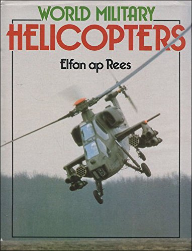 World Military Helicopters: Rees, E. A.: 9780710603746: Amazon.com: Books