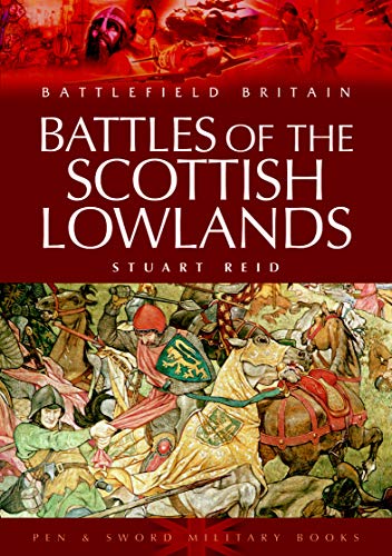 Amazon.com: Battles of the Scottish Lowlands: Battlefield Scotland ...