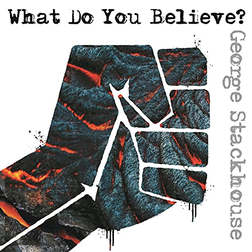 What Do You Believe? de George Stackhouse en Amazon Music Unlimited