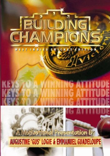 Building Champions: Guadeloupe, Emmanuel, Logie, Augustine Gus ...