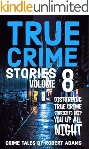 Amazon.com: True Crime Stories: VOLUME 6: A collection of fascinating facts and disturbing ...