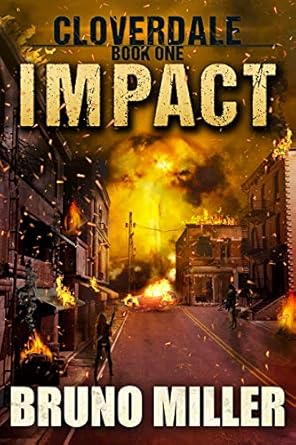 Amazon.com: Impact: A Post-Apocalyptic EMP Survival series (Cloverdale Book 1) eBook : Miller ...