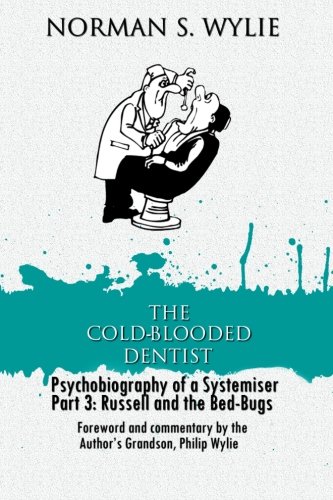 The Cold-Blooded Dentist: Psychobiography of a Systemiser Part 3 ...