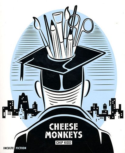 cheese monkeys: Chip Kidd: 9782916940595: Amazon.com: Books