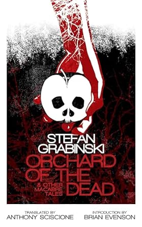 Orchard of the Dead and Other Macabre Tales: Grabinski, Stefan ...