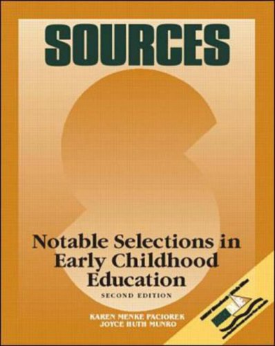 Sources: Notable Selections in Early Childhood Education: Paciorek ...