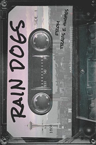 Rain Dogs: Hughes, Travis E.: 9781980923510: Amazon.com: Books