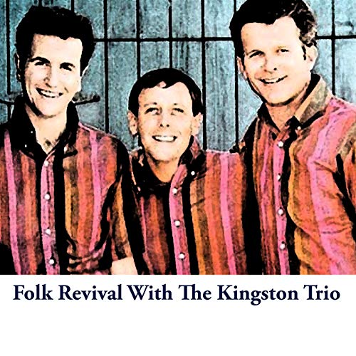 Play Folk Revival with The Kingston Trio by The Kingston Trio on Amazon ...