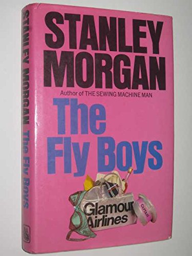 Fly Boys: Stanley Morgan: 9780246108067: Amazon.com: Books