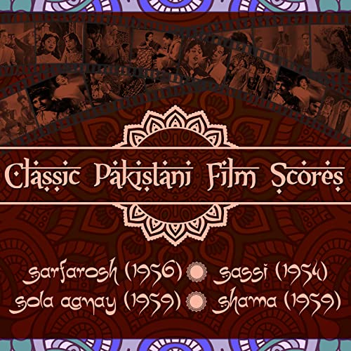 Classic Pakistani Film Scores: Sarfarosh (1956), Sassi (1954), Sola ...