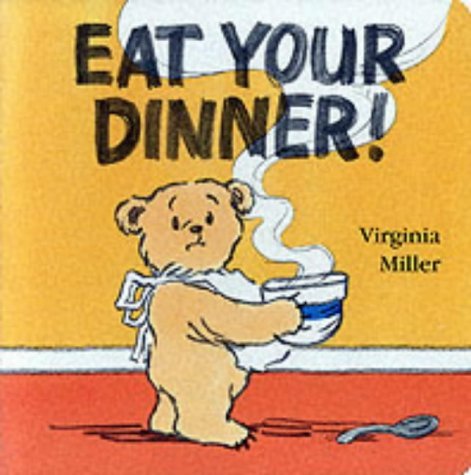 Amazon.com: Eat Your Dinner (A Bartholomew Bear Book): 9780744581300 ...