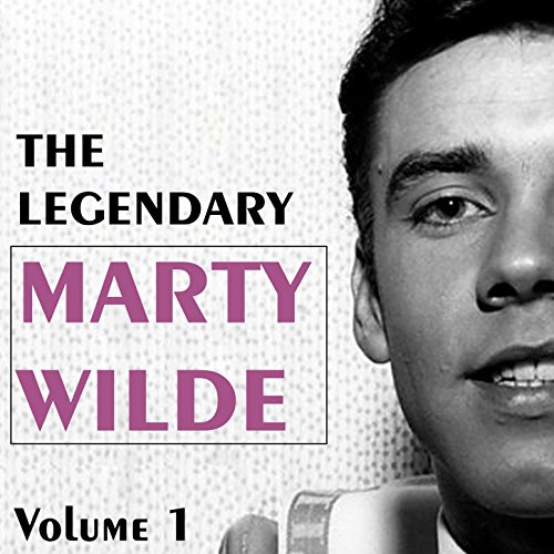 Play The Legendary Marty Wilde, Vol. 1 by Marty Wilde on Amazon Music