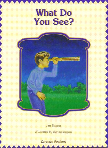 What Do You See? (Carousel Readers): Jan Swartz: Amazon.com: Books