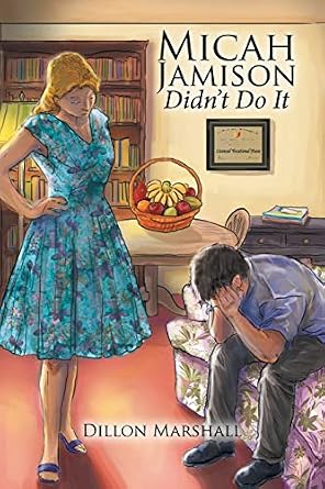 Micah Jamison Didn't Do It: Marshall, Dillon: 9781503524309: Amazon.com ...