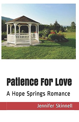 Patience For Love: A Hope Springs Romance (Advice Quilting Bee ...
