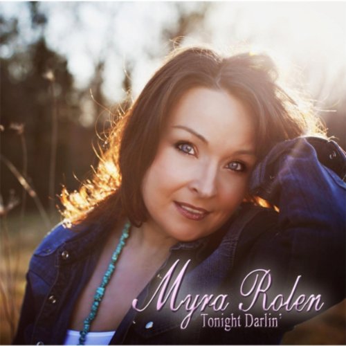 Play Tonight Darlin by Myra Rolen on Amazon Music