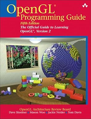 OpenGL Programming Guide: The Official Guide to Learning OpenGL, Version 2, 5th Edition: Woo ...