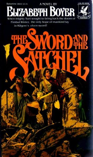 The Sword And The Satchel: Amazon.co.uk: Elizabeth Boyer: 9780345309860 ...