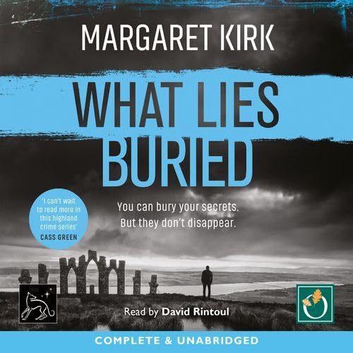 What Lies Buried : Kirk, Margaret, Rintoul, David: Amazon.co.uk: Books