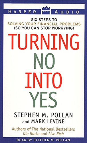 Turning No Into Yes: Six Steps to Solving Your Business Problems ...