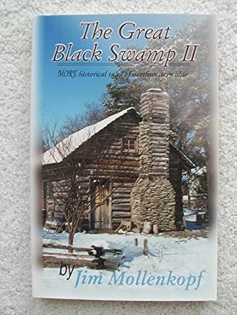 The Great Black Swamp II: More Historical Tales of Northwestern Ohio by ...