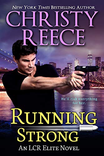 Running Strong: An LCR Elite Novel - Kindle edition by Reece, Christy ...