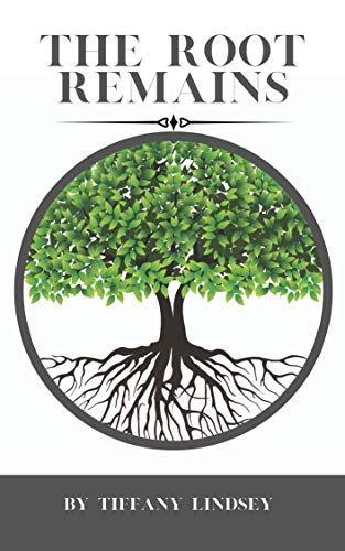 Amazon.com: The Root Remains eBook : Lindsey, Tiffany : Kindle Store