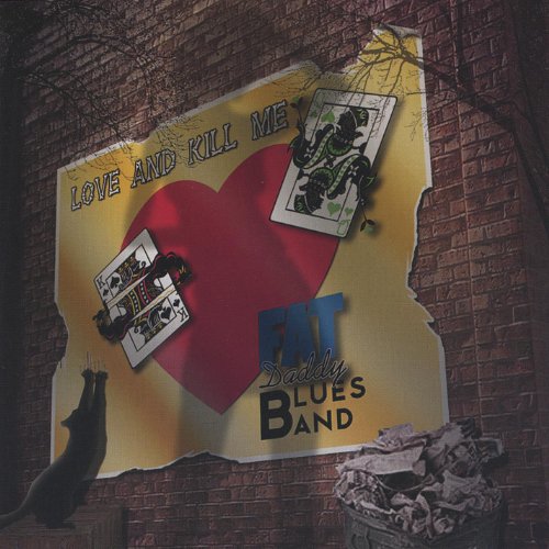 Amazon MusicでFat Daddy Blues BandのLove And Kill Meを再生する