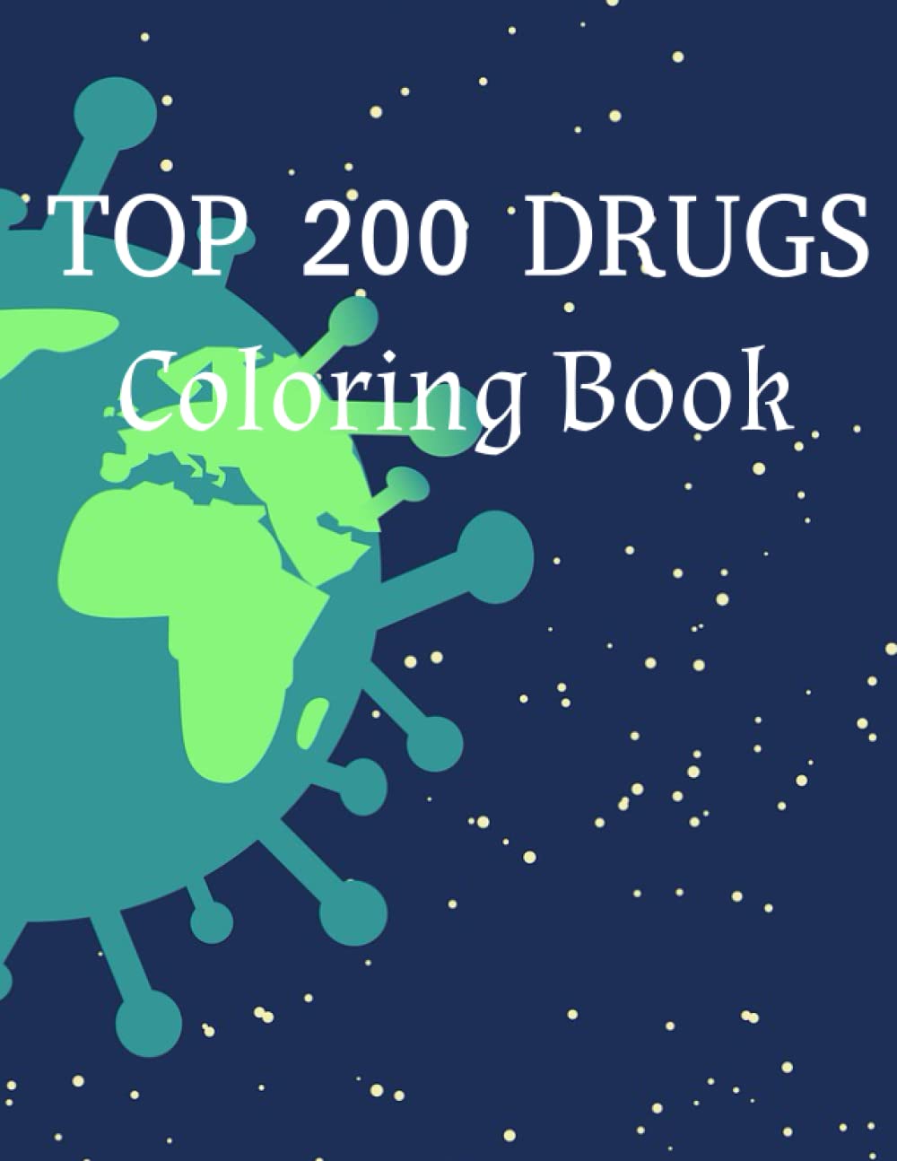 Top 200 Drugs: Coloring Book. World of pharmacy drug names. Tool to ...