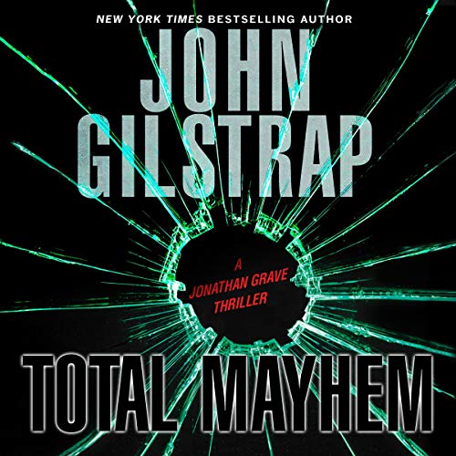 Total Mayhem: A Jonathan Grave Thriller, Book 11 (Audio Download): John ...