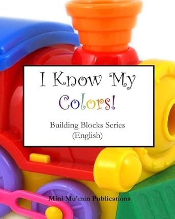 I Know My Colors!: Mini Mu'min Publications: 9781438215327: Amazon.com ...