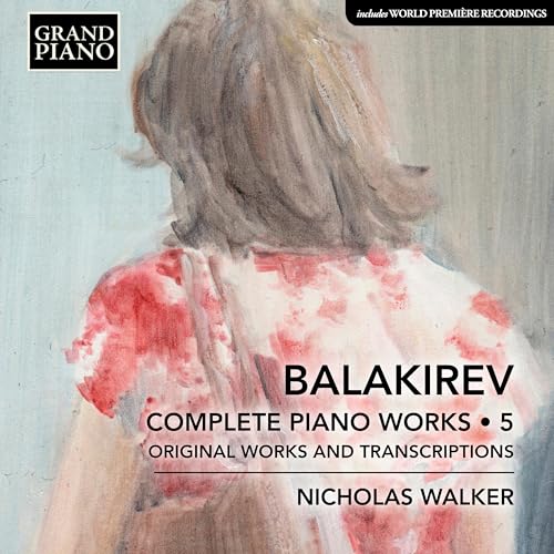 Play Balakirev: Complete Piano Works, Vol. 5 by Nicholas Walker on ...
