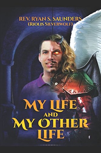 My Life and My Other Life Book 1: Saunders, Rev. Ryan: 9781973549147 ...