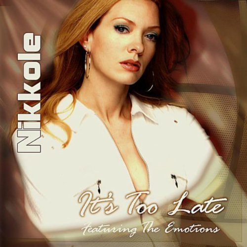 Play feat. The Emotions - It's Too Late (Maxi-Single) by Nikkole on ...