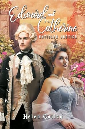 Edward and Catherine: Entitled Justice: Gailey, Helen: 9781639459117 ...