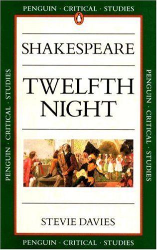 Shakespeare: Twelfth Night (Critical Studies, Penguin): Davies, Stevie ...