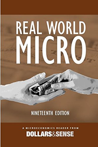 Real World Micro: A Microeconomics Reader from Dollars & Sense, 19th ...