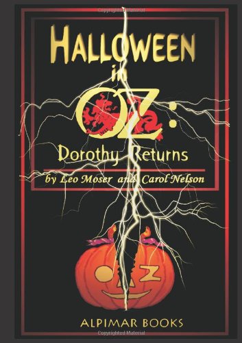 Halloween in Oz: Leo Moser and Carol Nelson, Leo Moser: 9780979856204 ...