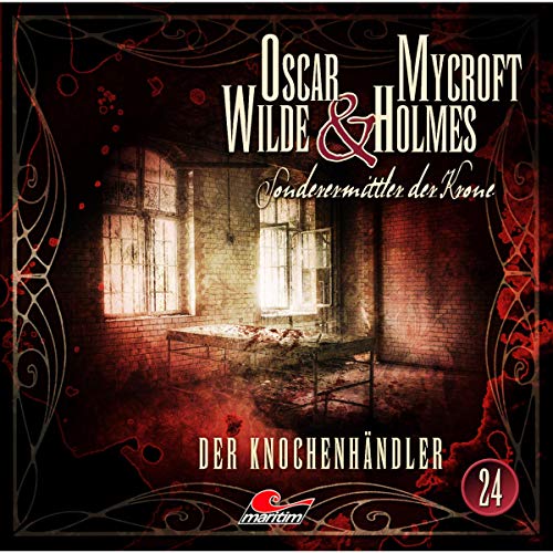 Der Knochenhändler: Oscar Wilde & Mycroft Holmes - Sonderermittler der ...