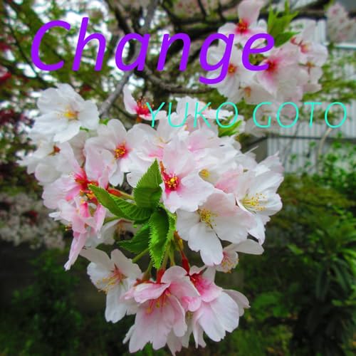 Amazon Music - YUKO GOTO（後藤 優子）のChange - Amazon.co.jp