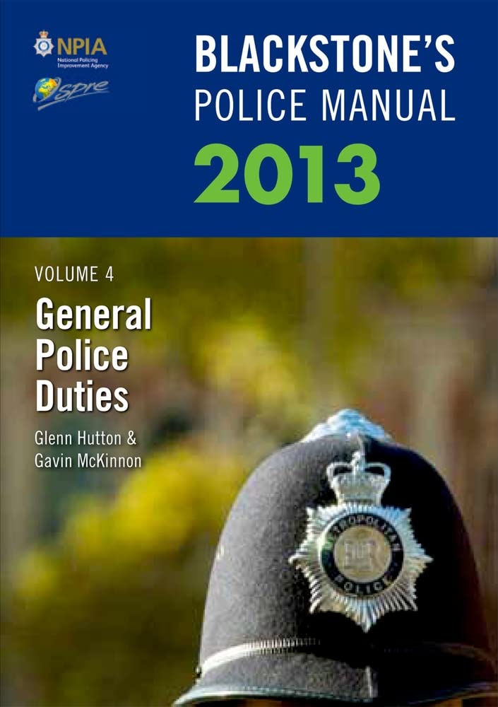 Buy Blackstone's Police Manual Volume 4: General Police Duties 2013: v ...