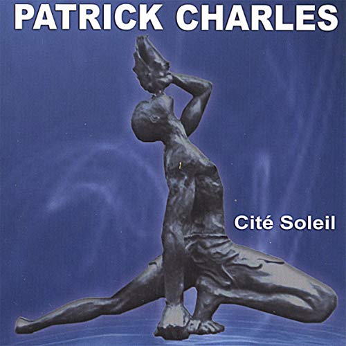 Amazon.com: Cité Soleil : Patrick Charles: Digital Music