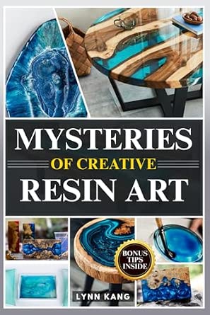 MYSTERIES OF CREATIVE RESIN ART: KANG, LYNN: 9798290221571: Amazon.com ...