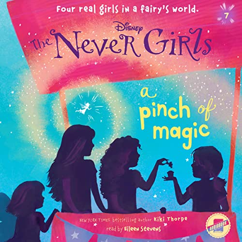 A Pinch of Magic: The Never Girls Series, Book 7 (Audio Download): Kiki ...